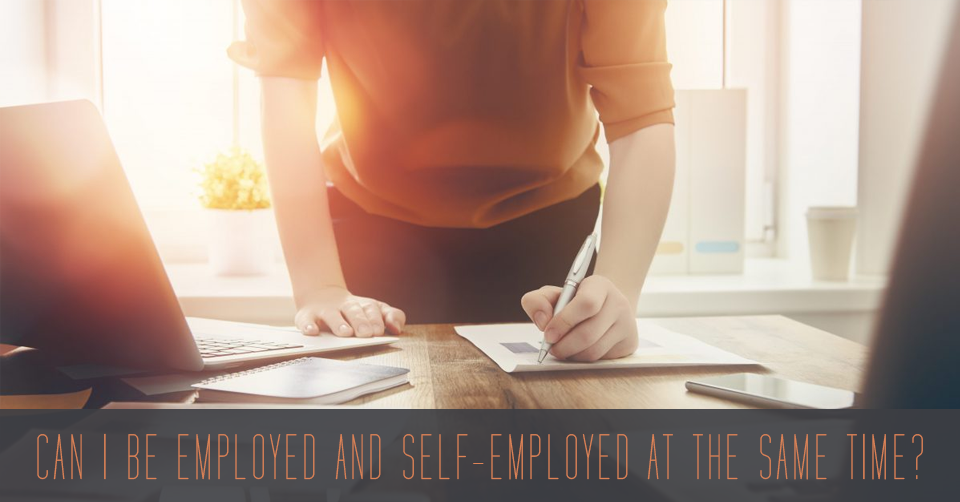 Can I Be Employed And Self Employed At The Same Time Advice Blog can-i-be-employed-and-self-employed-at-the-same-time-advice-blog